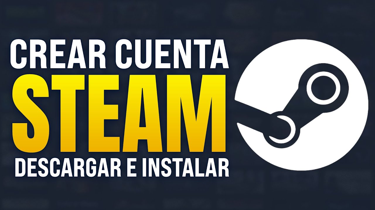 Cómo CREAR una CUENTA de STEAM en 2025 / + Descargar e Instalar Steam ...