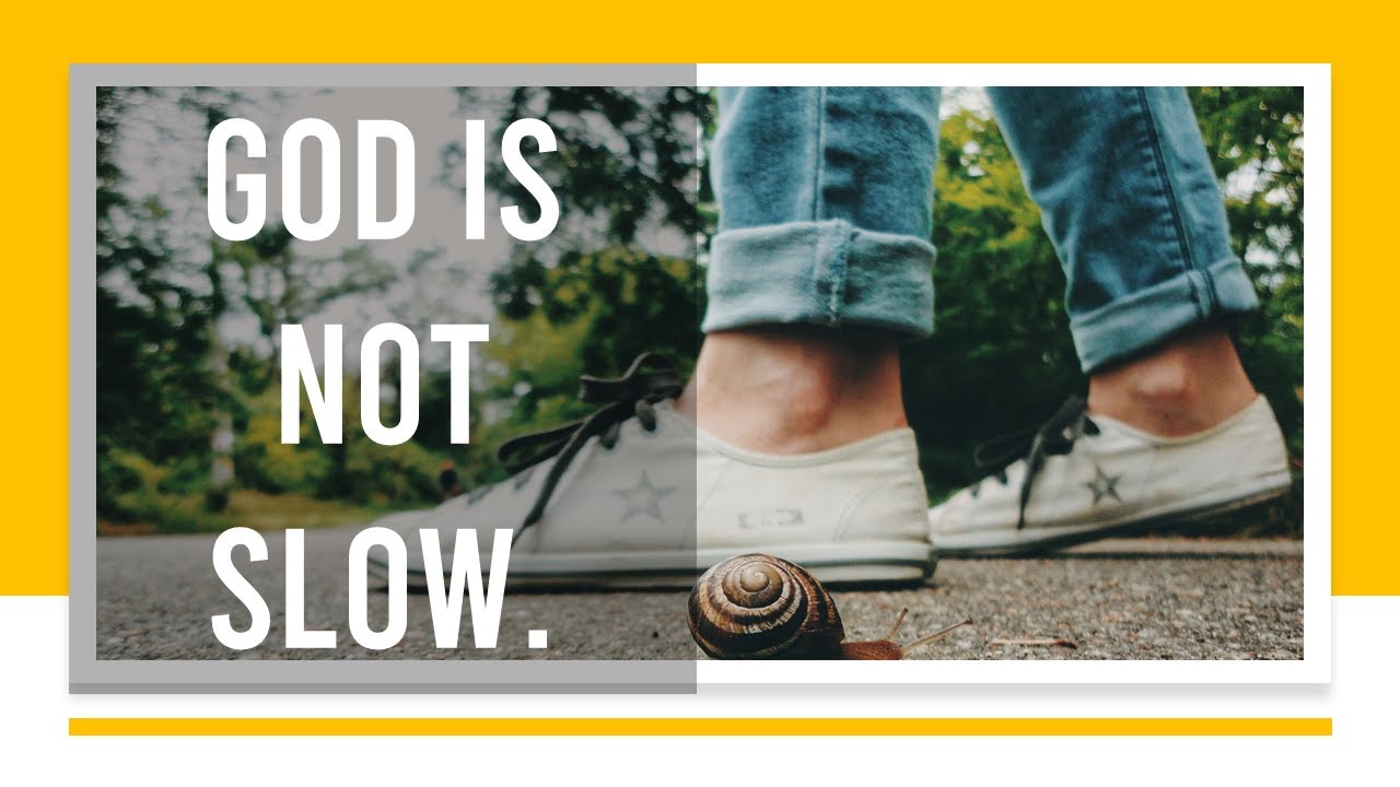 God Is Not Slow|Words of Encouragement - YouTube