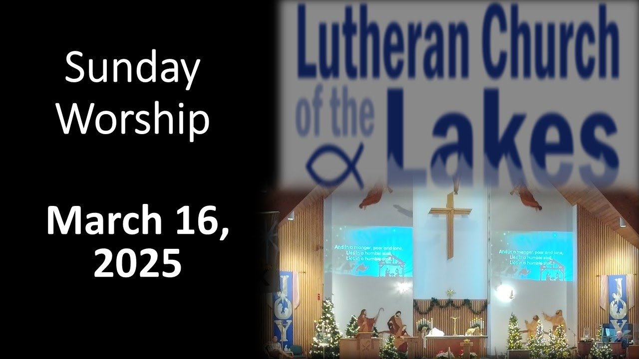 March 16, 2025 LCOL Sunday Worship - YouTube