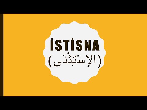İSTİSNA - (الإستثنى)