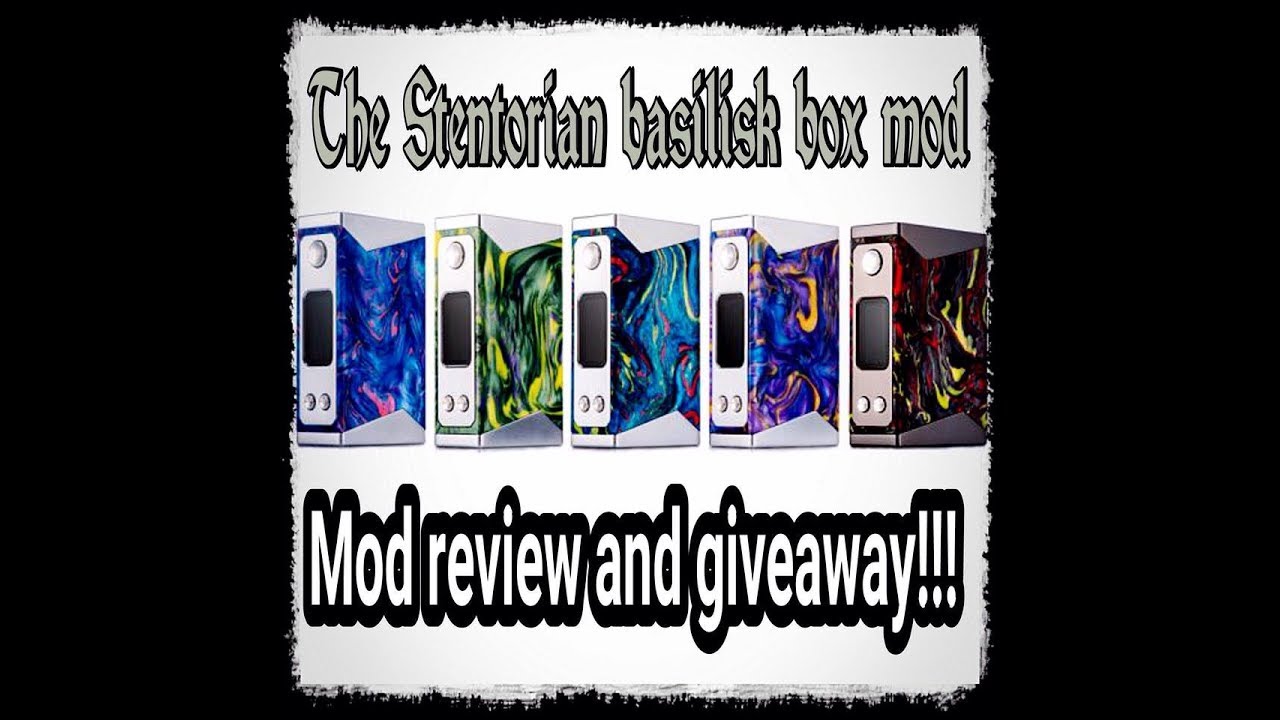 Stentorian | Basilisk Box Mod | Review & Giveaway - YouTube