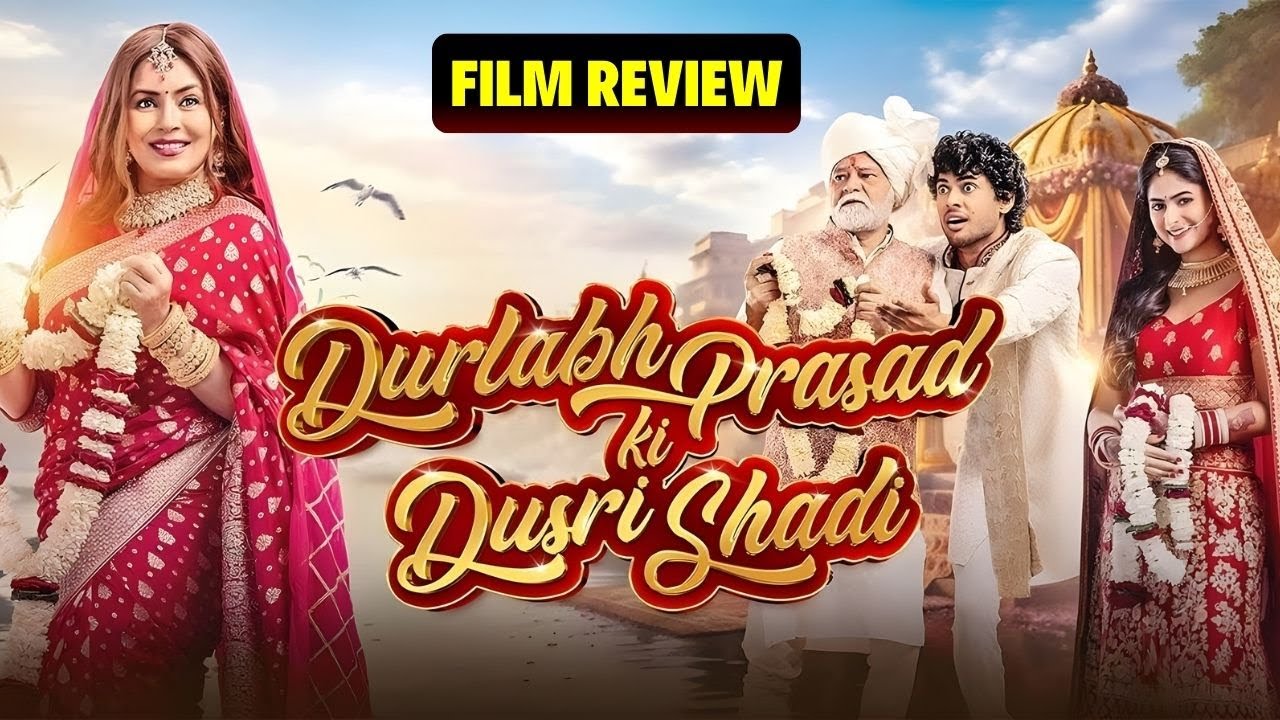 Durlabh Prasad Ki Dusri Shadi - FILM REVIEW | Mahima Chaudhry | Sanjay Mishra | #filmreview ...