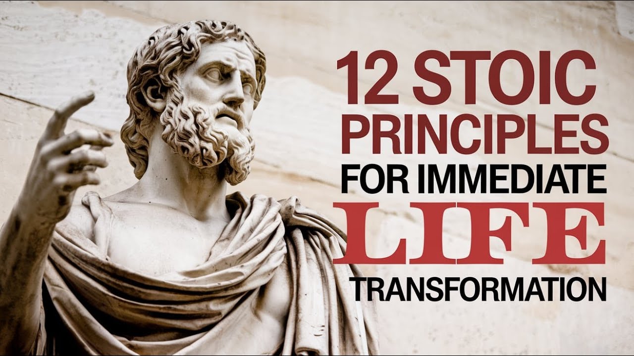 12 Stoic Principles For Immediate Life Transformation - YouTube