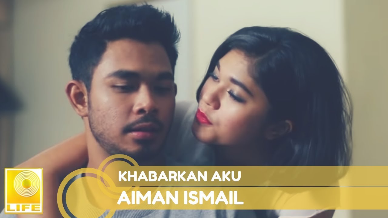 Aiman Ismail - Khabarkan Aku (Official Music Video) - YouTube
