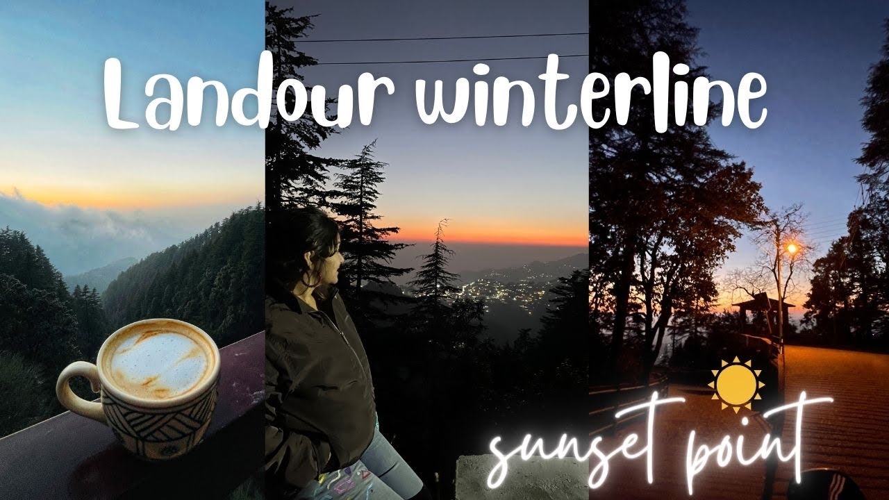 Landour Sunset point & winter-line / लंढौर सनसेट पॉइंट और विंटर लाइन # ...
