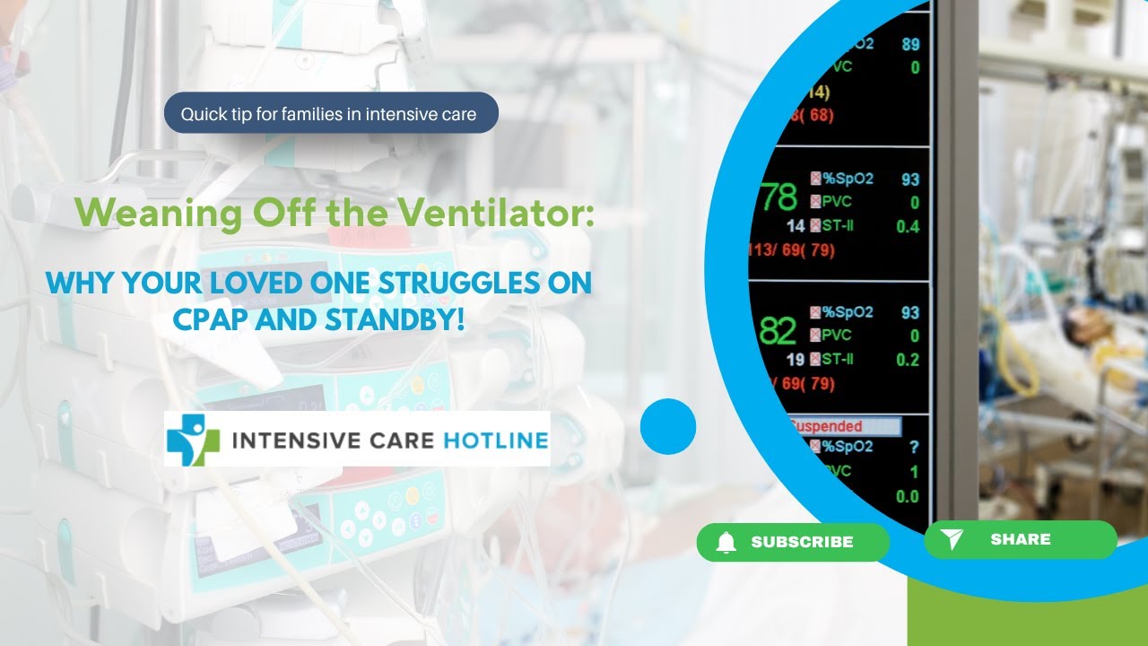 Weaning Off the Ventilator: Why Your Loved One Struggles on CPAP and ...