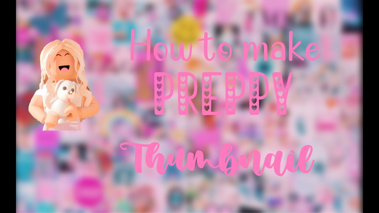 HOW TO MAKE PREPPY AESTHETIC THUMBNAIL 💗💕 *SUPER EASY* - YouTube