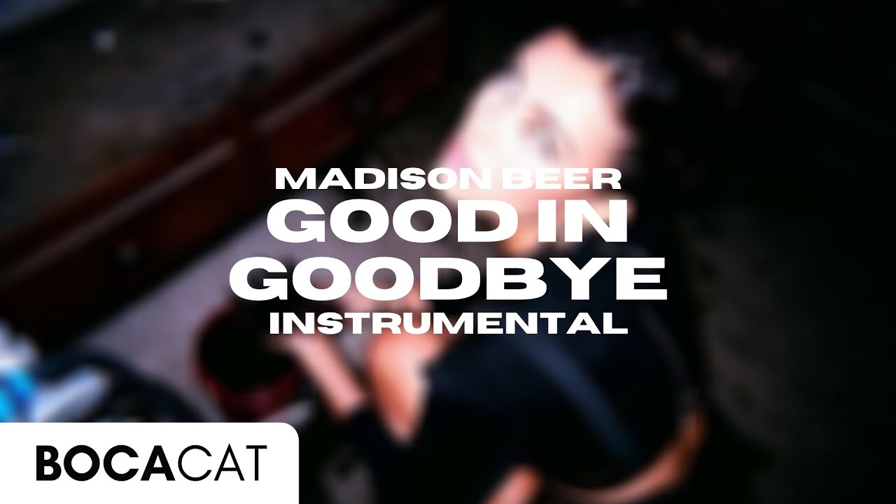 Madison Beer - Good in Goodbye (Filtered Instrumental) - YouTube