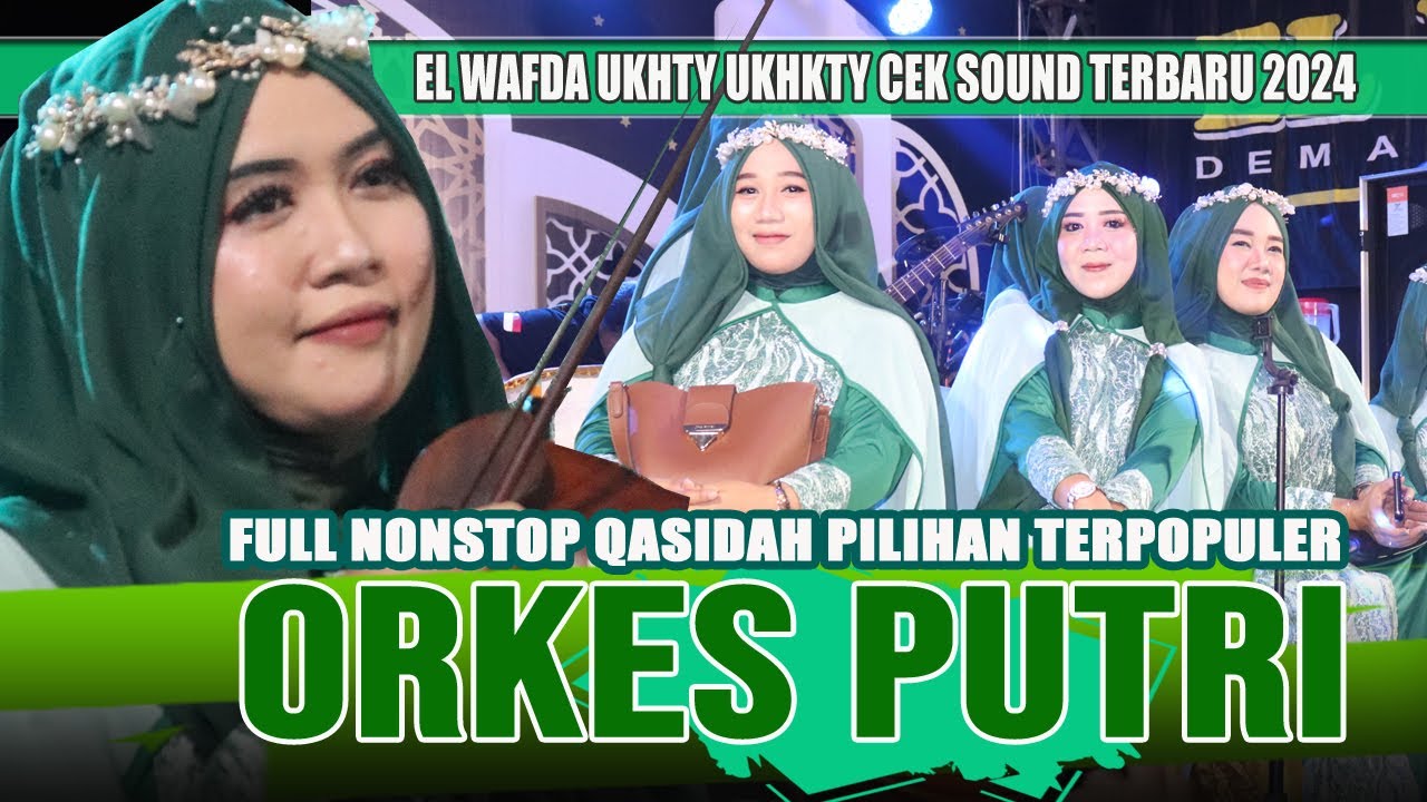 CEKSOUND FULL NONSTOP QASIDAH PILIHAN ORKES PUTRI - EL WAFDA UKHTY ...