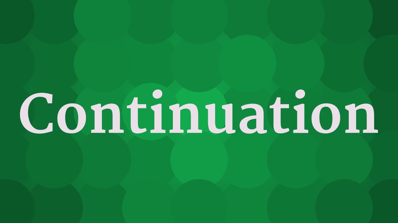 CONTINUATION pronunciation • How to pronounce CONTINUATION - YouTube