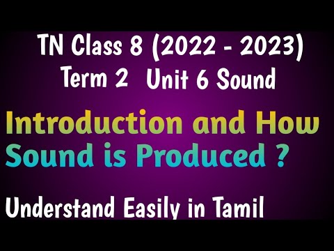Introduction and How Sound is Produced? | Class 8 Science Term 2 Unit 6 ...