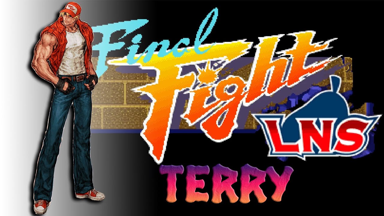 WHAT IF… Terry Bogard were in Final Fight? - FINAL FIGHT LNS ULTIMATE ...