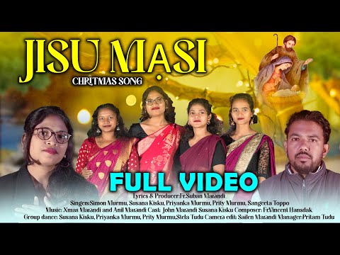 JISU MẠSI | New Santali Christmas Full Video | 2023