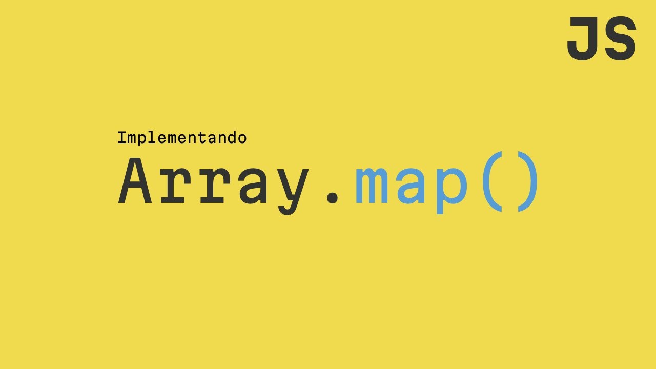 Implementando nuestro propio Array.map() | JavaScript - YouTube