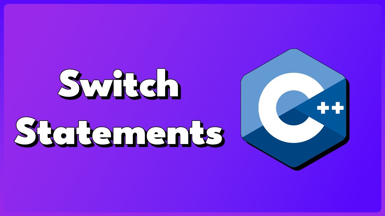 C++ Switch Statements - YouTube
