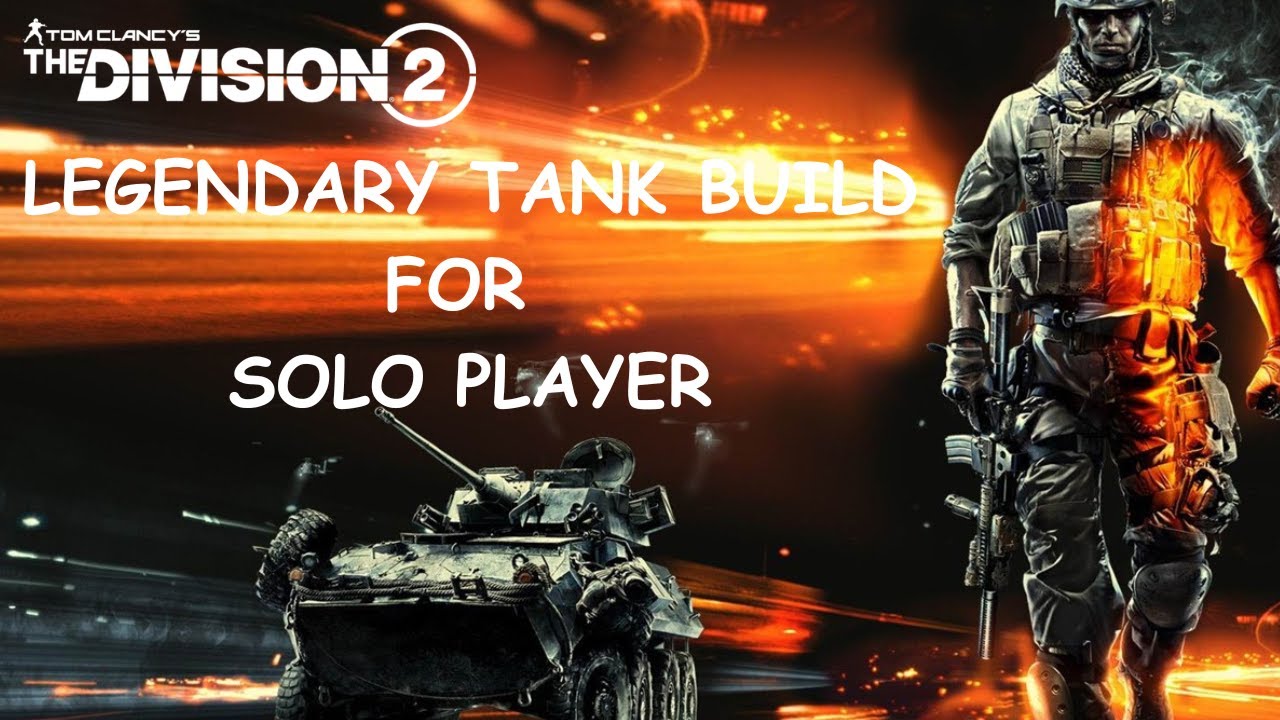 LEGENDARY TANK BUILD FOR SOLO PLAYER | THE DIVISION 2 #thedivision2 # ...