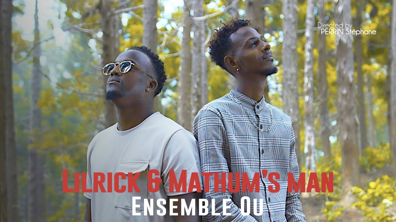 Lilrick & Mathum’s man - Ensemble Ou [CLIP OFFICIEL] - YouTube