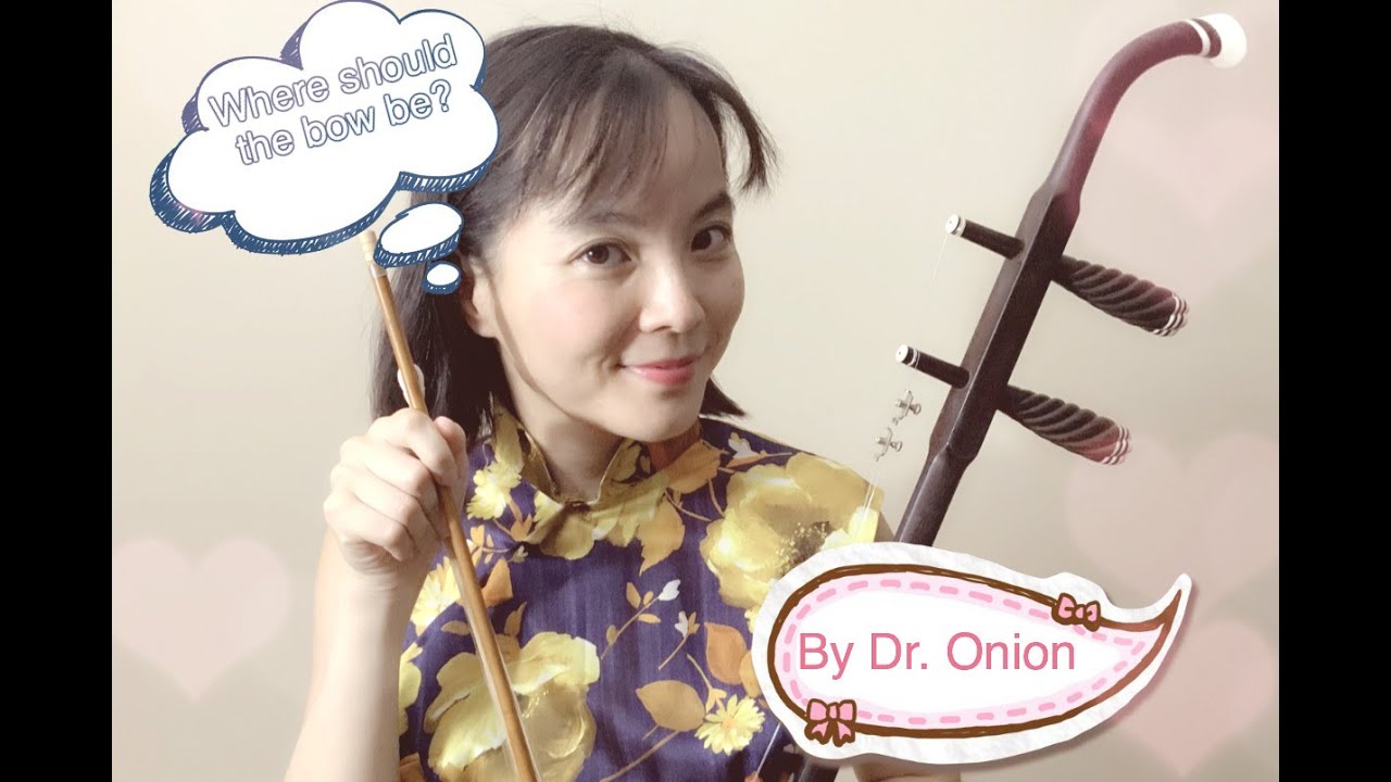 Chinese violin Erhu Lesson 2.2 --- Bow position - YouTube