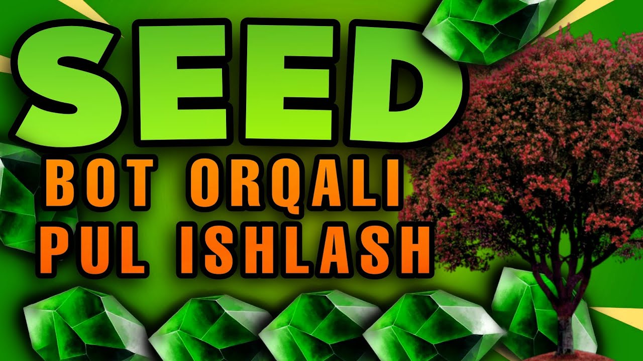 SEED MINER ORQALI PUL ISHLASH🔥🤯 SARMOYASIZ PUL ISHLASH#bitcoin # ...