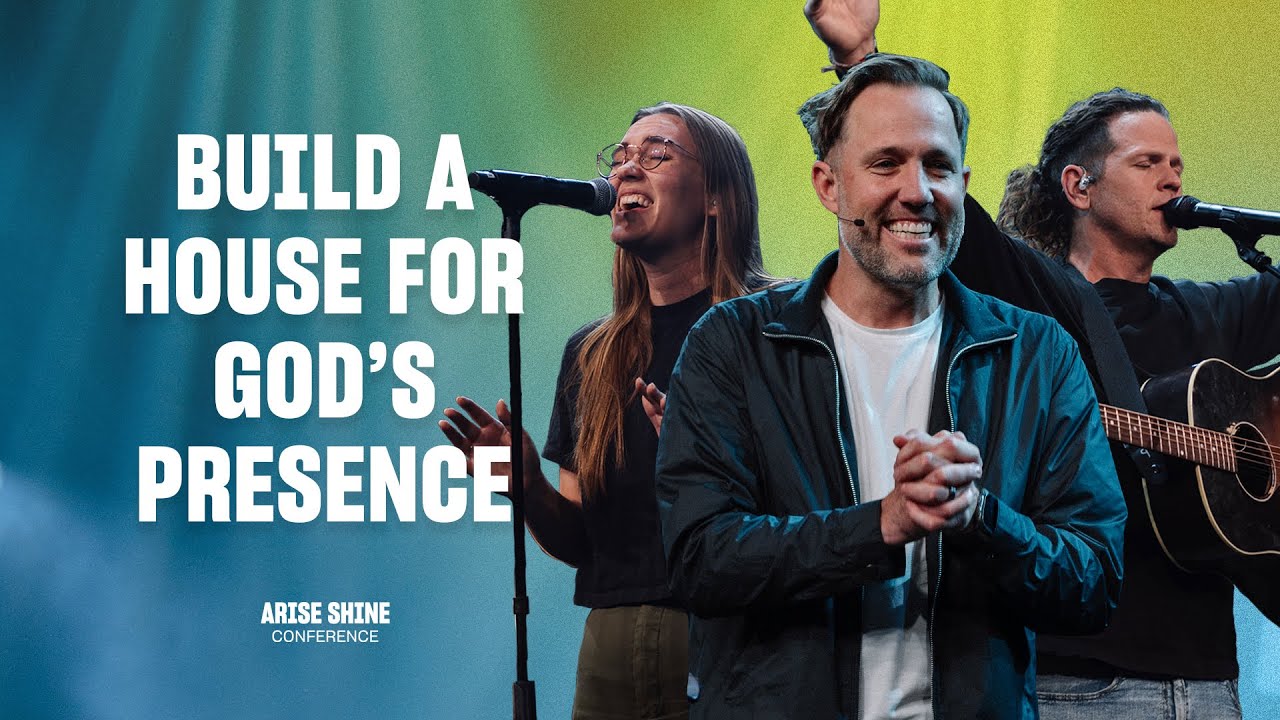 Build a House for God's Presence | Arise Shine Conference - YouTube