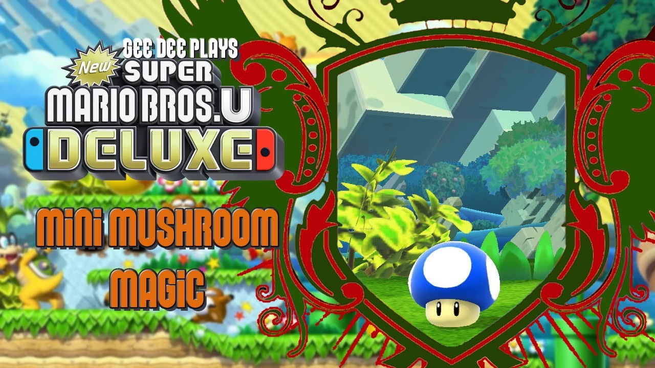 Mini Mushroom Magic | GD Plays New Super Mario Bros U Deluxe - YouTube