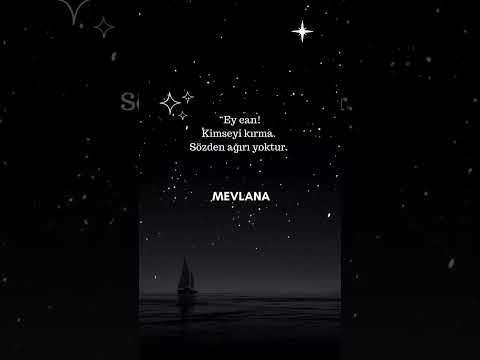 Sözden ağırı yoktur… 🌌 #güzelsözler #mevlana #mevlanasözleri #sözler