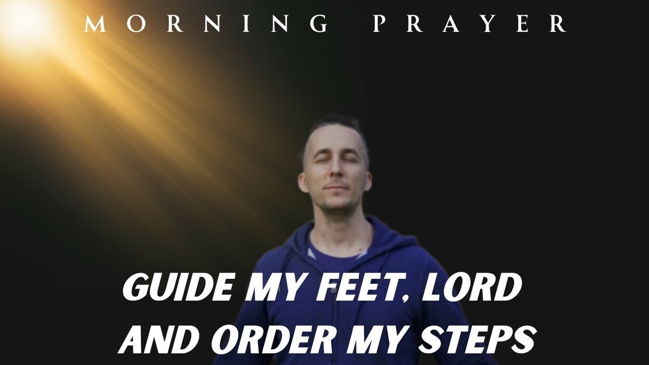 Let every step I take and every move I make be ordered by you Lord. - YouTube