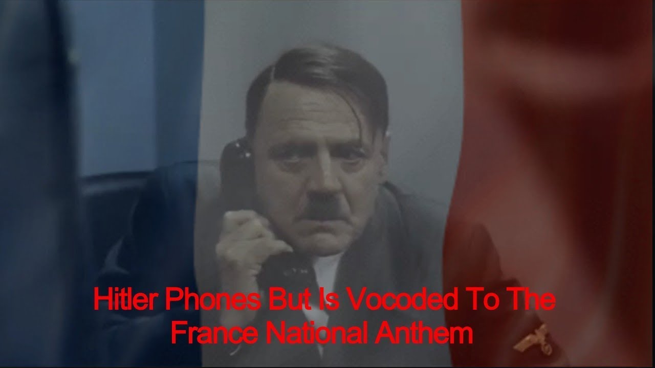 Hitler phones but is Vocoded to the french national anthem - YouTube