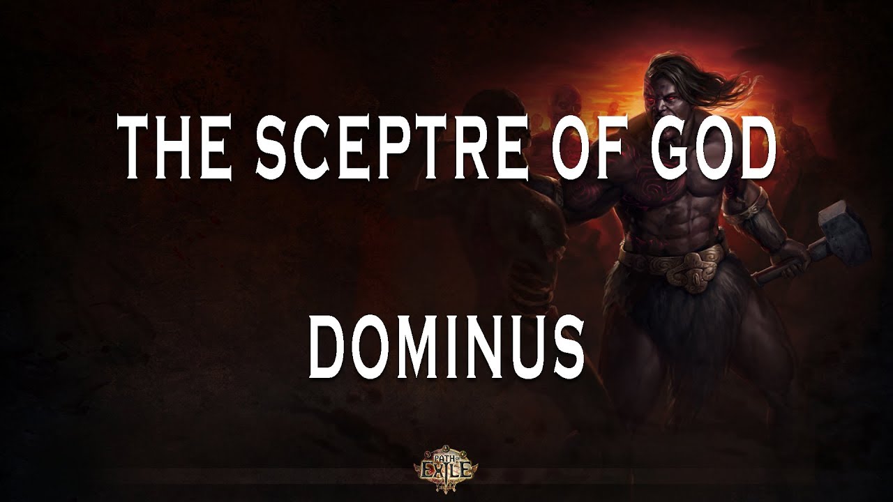 PATH OF EXILE | Dominus - THE SCEPTRE OF GOD - Part 28 - YouTube