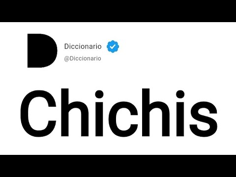 Chichis Significado En Español - YouTube