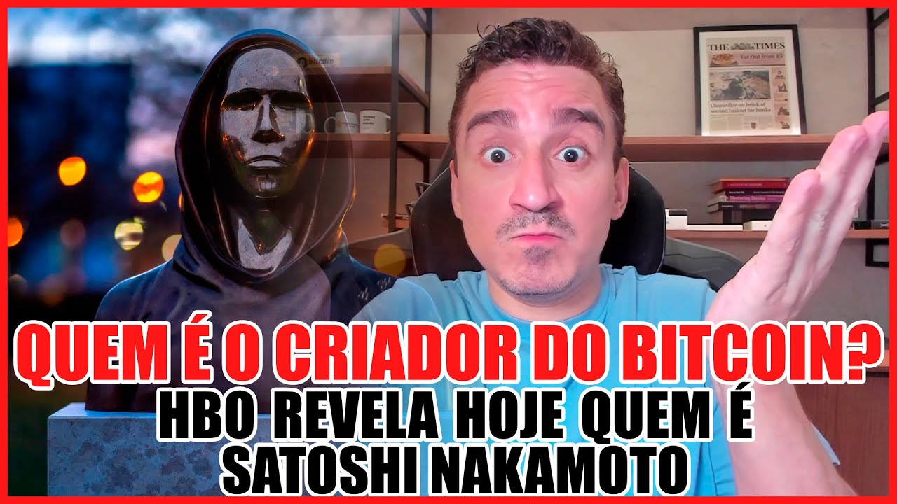 QUEM É O CRIADOR DO BITCOIN? HBO REVELA HOJE QUEM É SATOSHI NAKAMOTO - YouTube