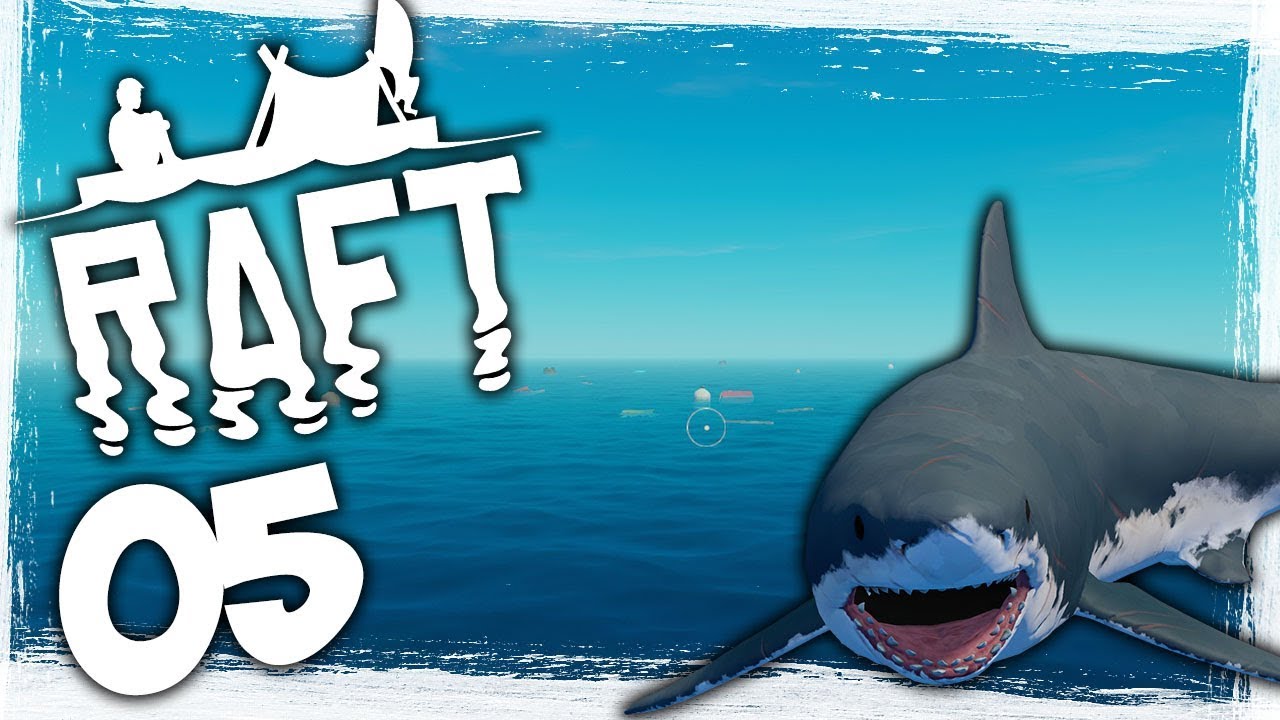 Huge Raft Update! - Ep 05 - Preparing For Shark Distractions! - Let's ...