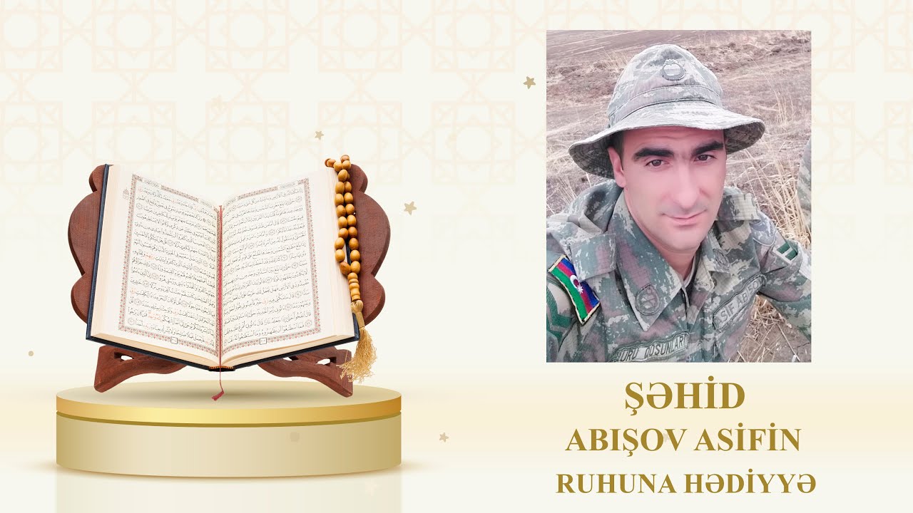 Şəhid Abışov Asifin ruhuna hədiyyə olunur | Qari Rza Rzayev - YouTube