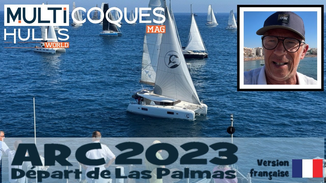 ARC 2023 - Départ de Las Palmas - Multicoques Mag - YouTube