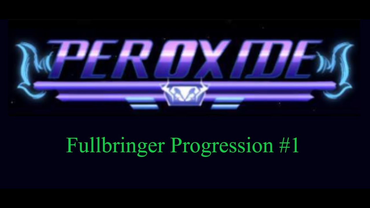 [PEROXIDE] Fullbringer Progression #1 Getting a Fullbring - YouTube