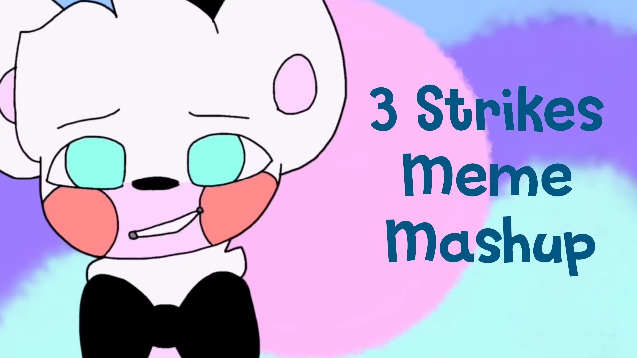 3 Strikes (Meme) (Mashup) - YouTube