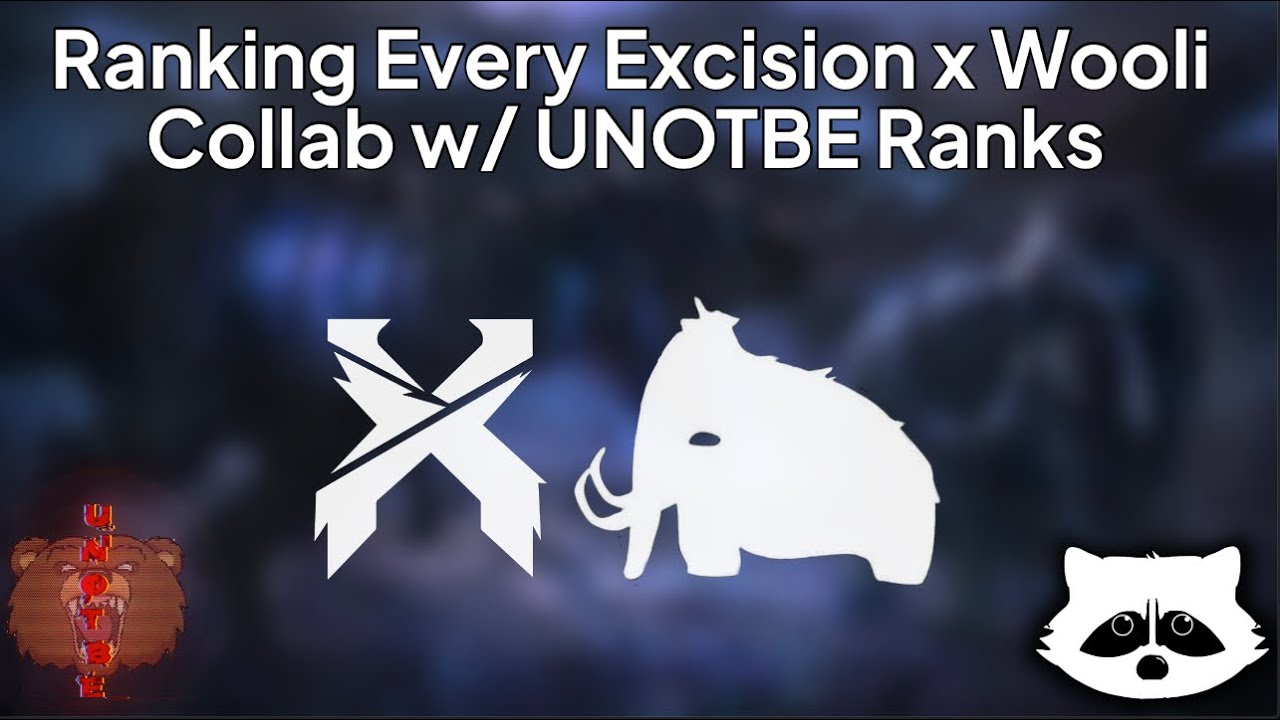 Ranking Every Excision x Wooli Collab w/ @UNOTBE_THE_BEAR - YouTube