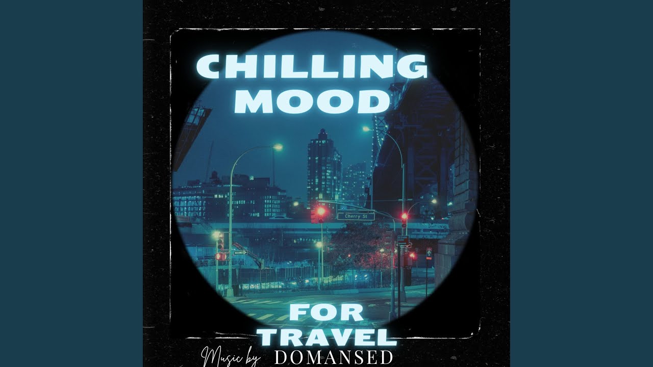Chilling Mood - YouTube