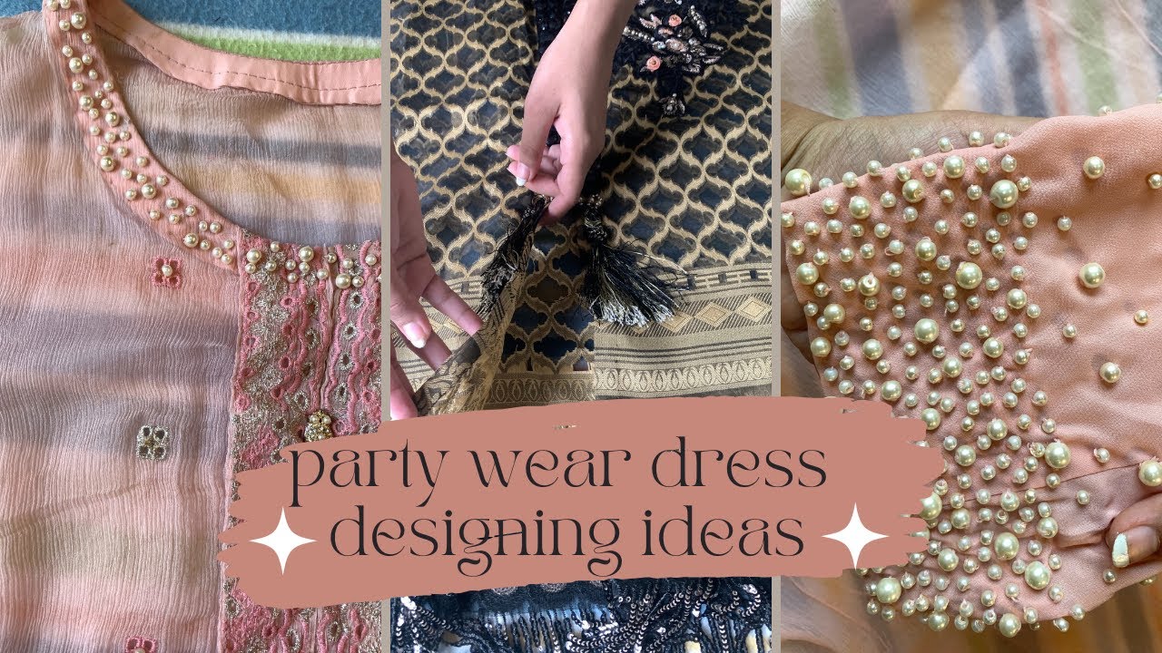 How To Make Your Party Dress Beautiful | Party Dress Designing Ideas # ...