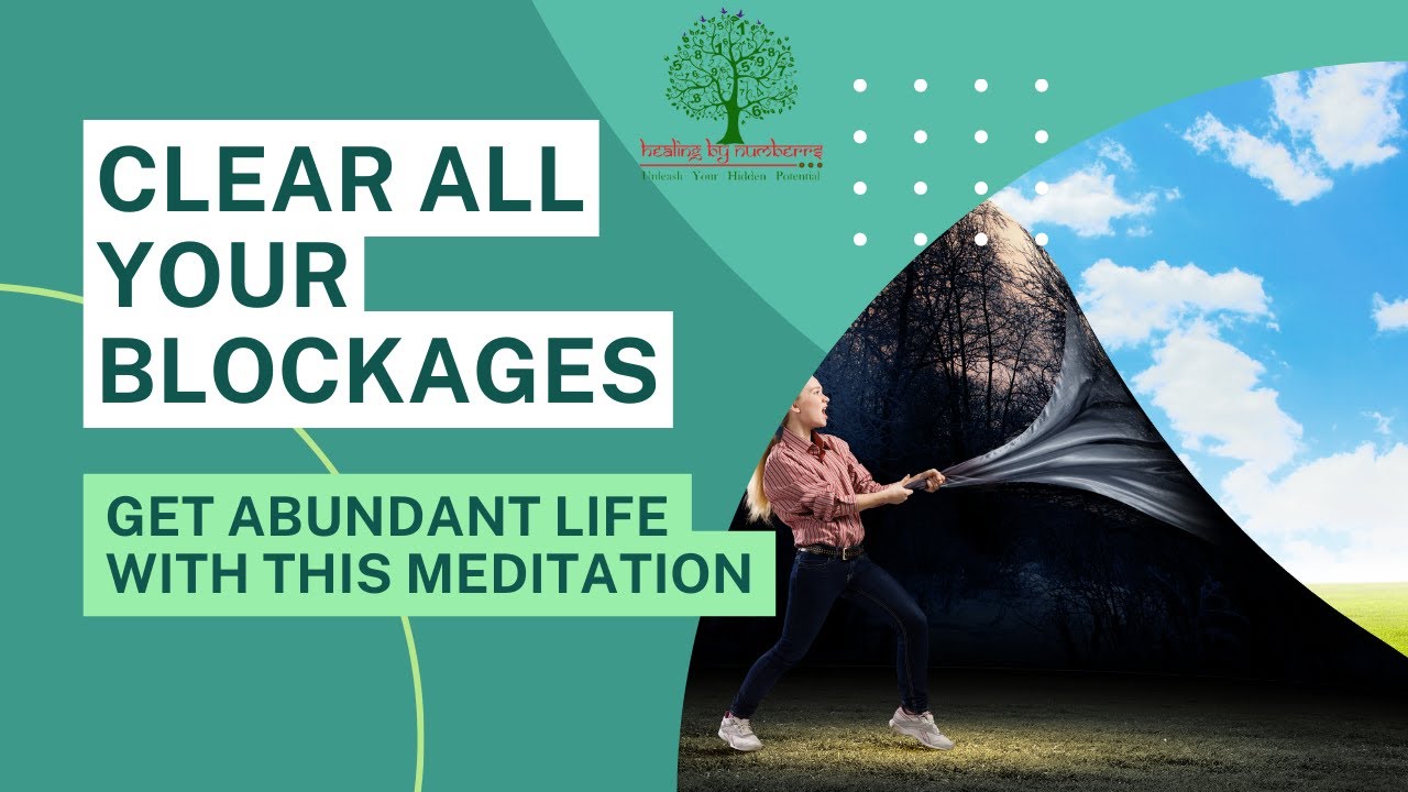 Do this meditation to remove all your blockages in life #abundantlife # ...