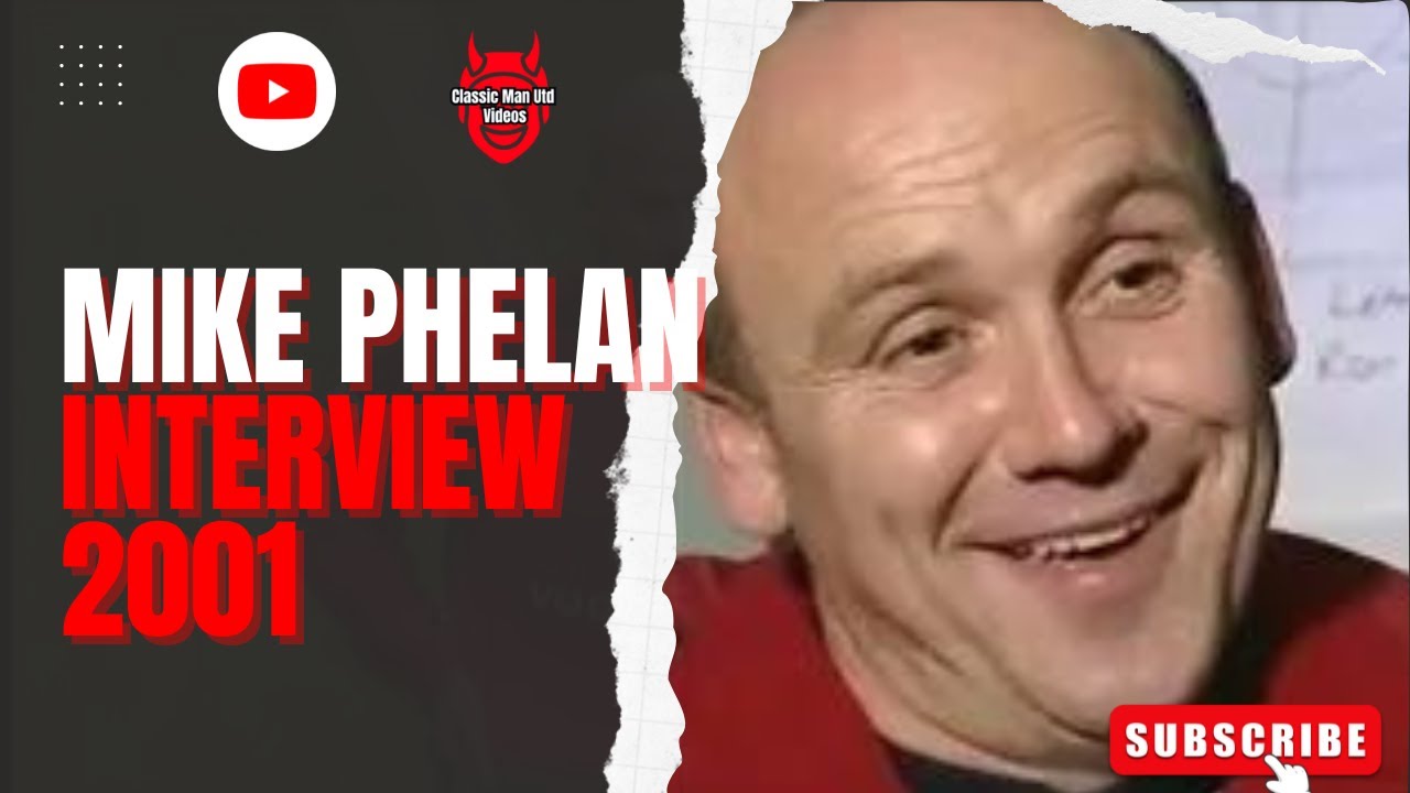 Mike Phelan Interview 2001 - YouTube