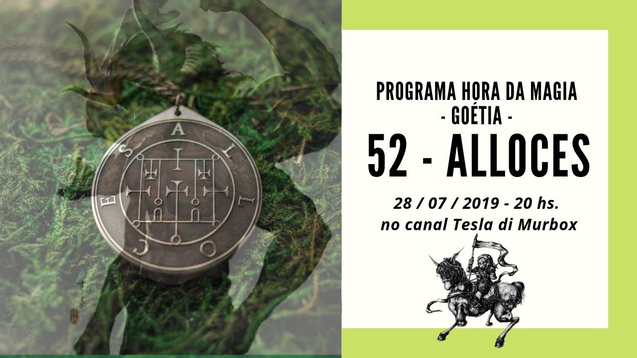 52 - Alloces - Goétia - Programa Hora da Magia do Caos - YouTube