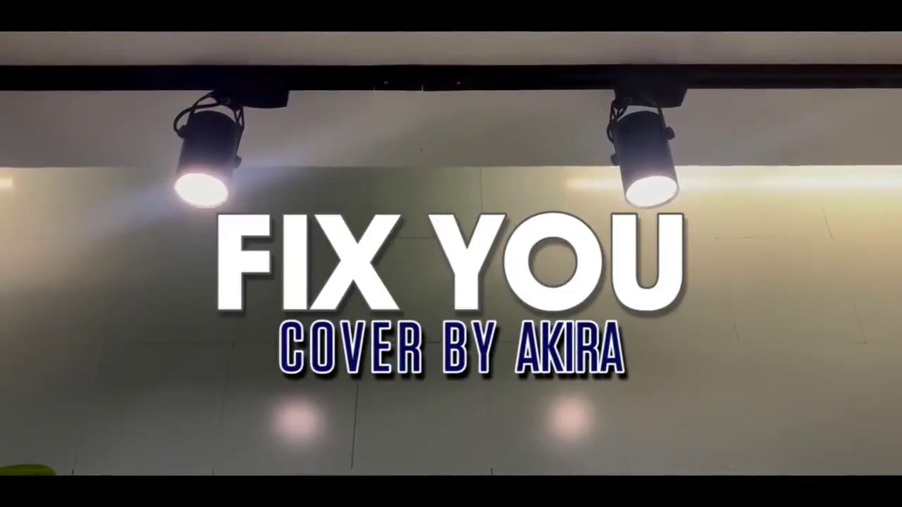 Coldplay - Fix you [Cover by AKIRA MORISHITA] - YouTube