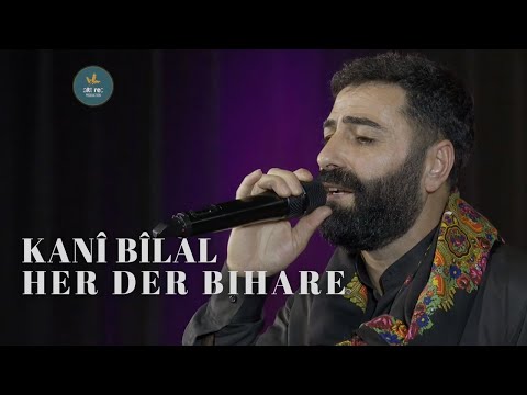 Kanî Bîlal - Her Der Bihare