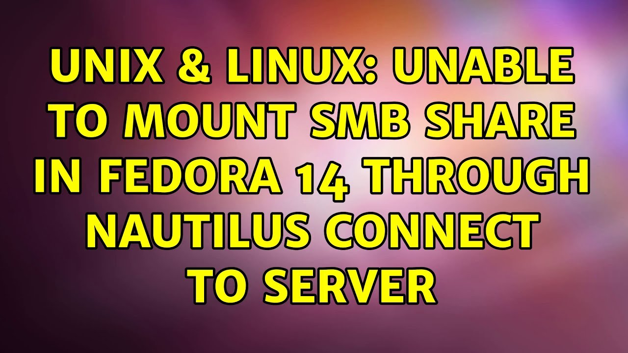 Unix Linux Unable To Mount Smb Share In Fedora 14 Through Nautilus unix-linux-unable-to-mount-smb-share-in-fedora-14-through-nautilus
