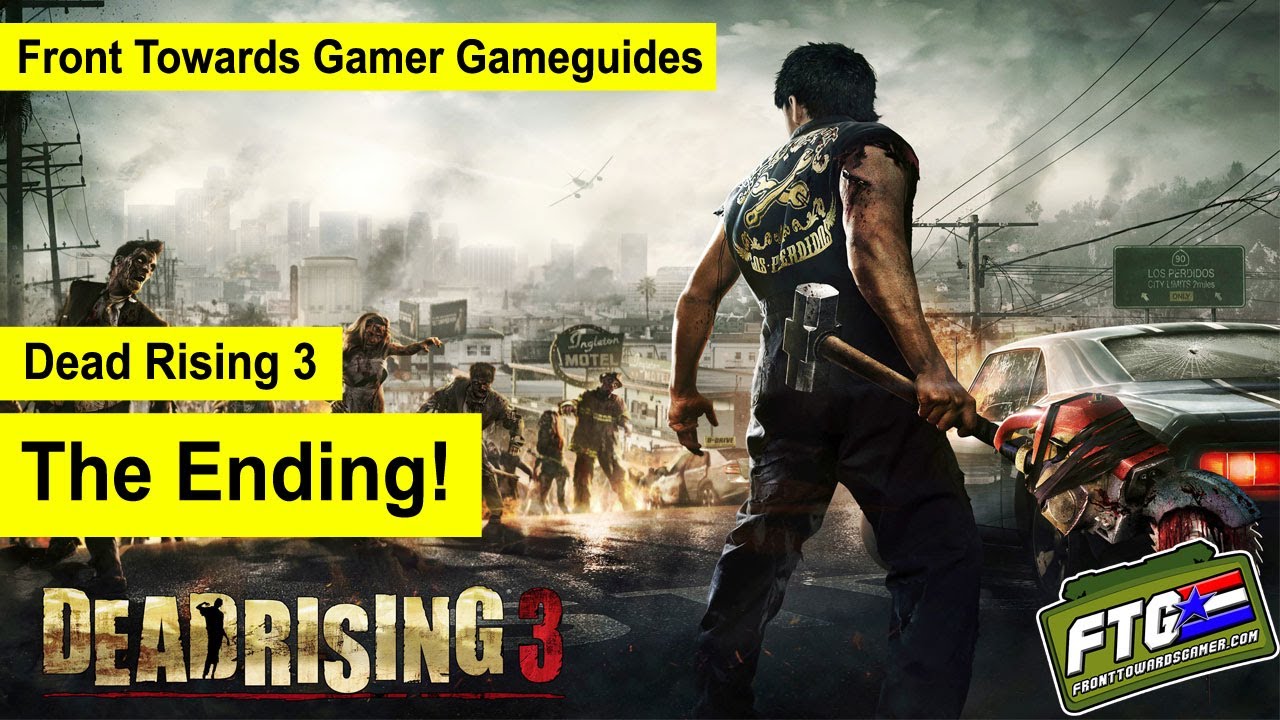 Dead Rising 3: The Ending of Dead Rising 3 - YouTube