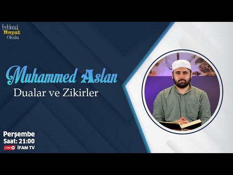 İslami Hayat Okulu | Dualar ve Zikirler 9 | Muhammed Aslan