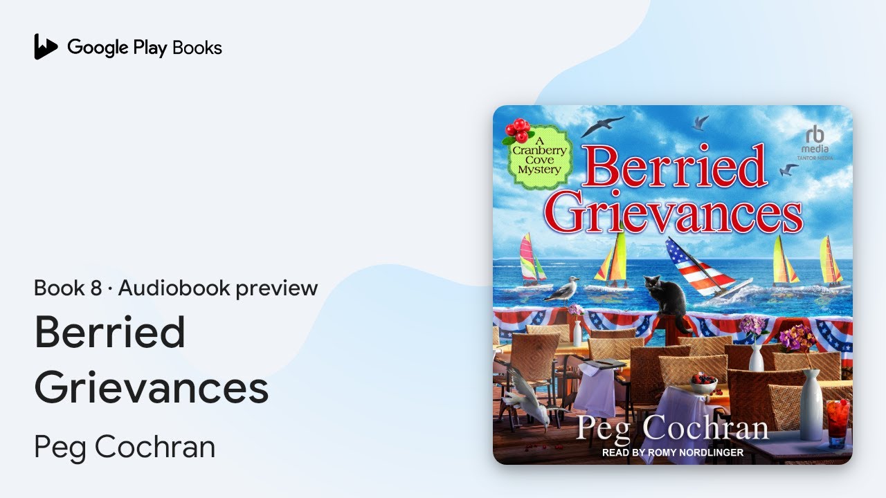 Berried Grievances Book 8 by Peg Cochran · Audiobook preview - YouTube