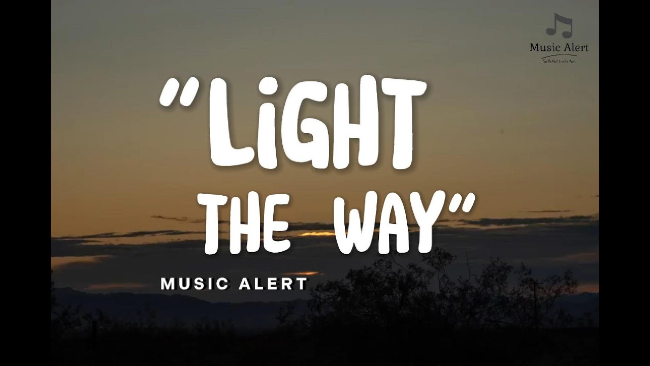 Light the Way- Music Alert (Official Lyrics) - YouTube