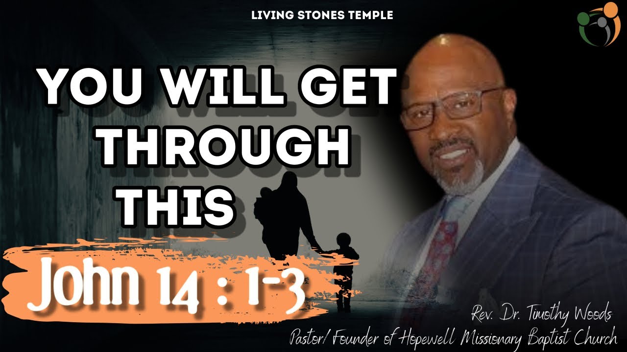 You Will Get Through This - Rev. Dr. Timothy Woods - YouTube